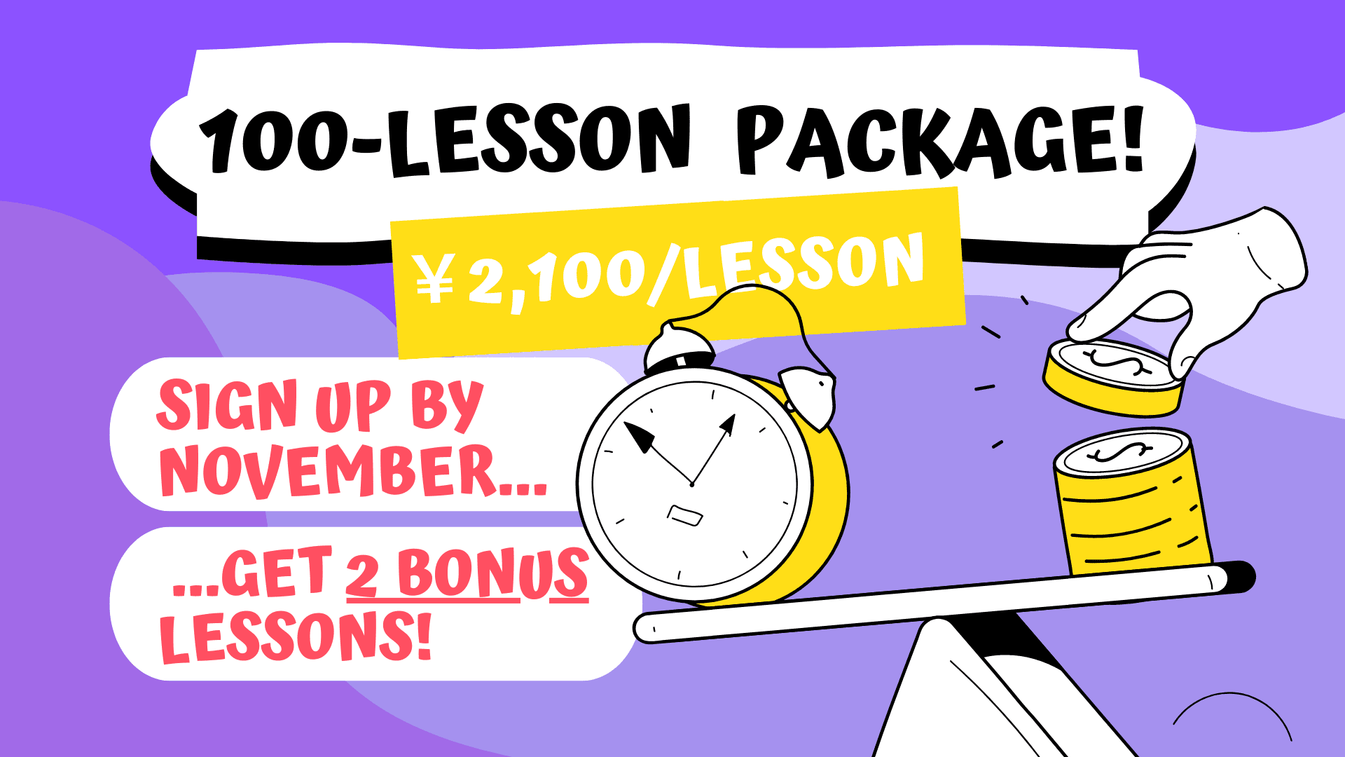 Want to Get 2 Bonus Lessons? Introducing Coto's 100-lesson Package!